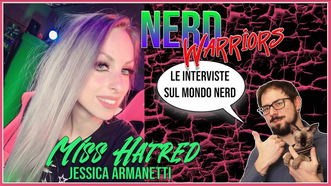 NERD WARRIORS 1 - JESSICA "MISS HATRED" ARMANETTI - YouTube