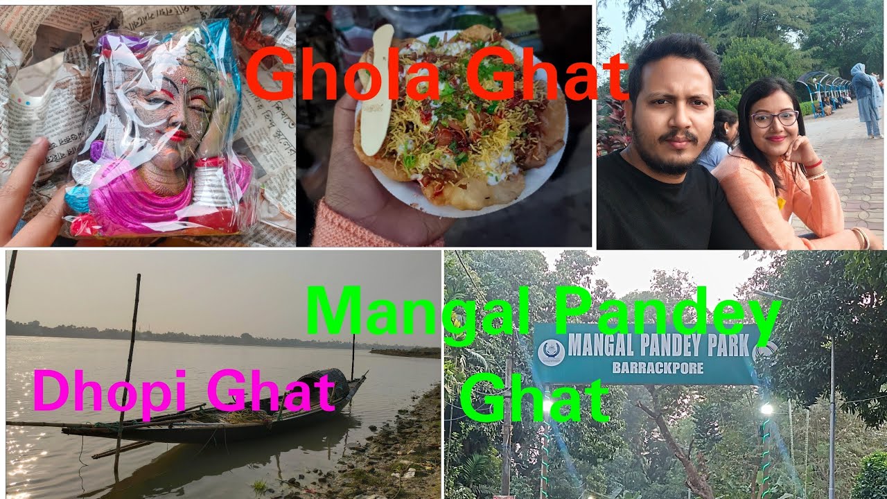 Barrackpore Tour: GHOLA Ghat And DHOPI Ghat To MANGAL PANDEY Ghat ️ ️ ...