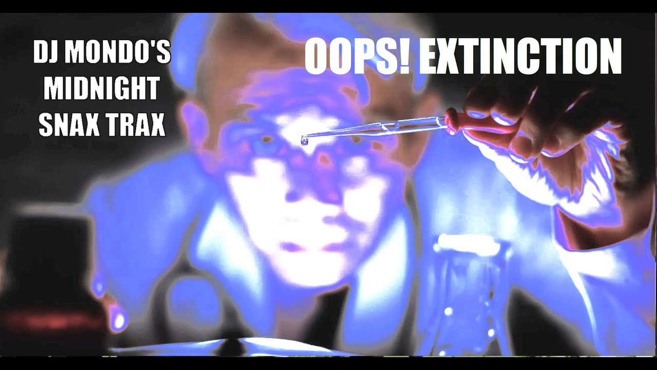 DJ Mondo's Atomic Luau: Midnight Snax Trax - Oops! Extinction - YouTube