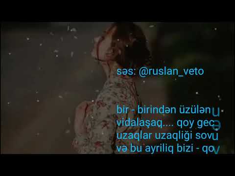 Ayriliq seiri yeni 2019.. səs: Ruslan VETO