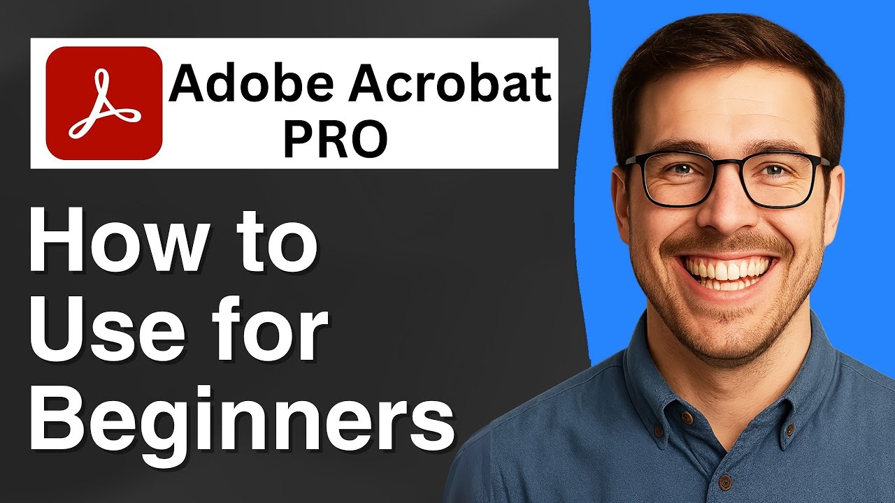 How to use Adobe Acrobat Pro beginners tutorial [2025 Easy Guide] - YouTube