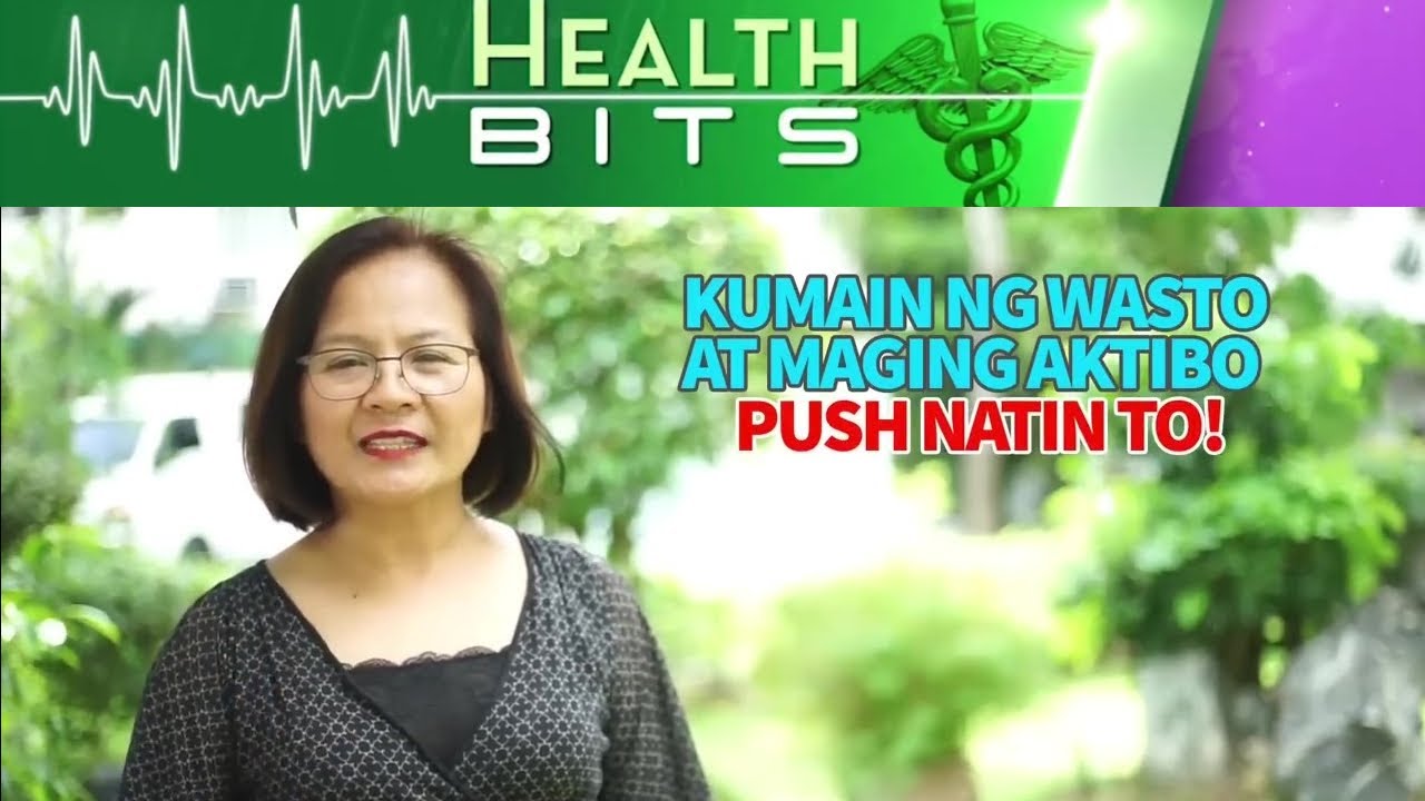 Kumain ng wasto at maging aktibo | Health Bits | LEILAH DEMOL - YouTube