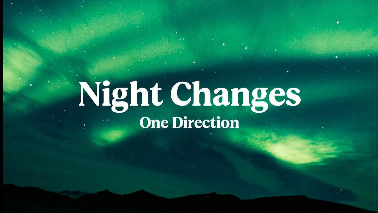 Night Changes - One Direction (lyrics) - YouTube