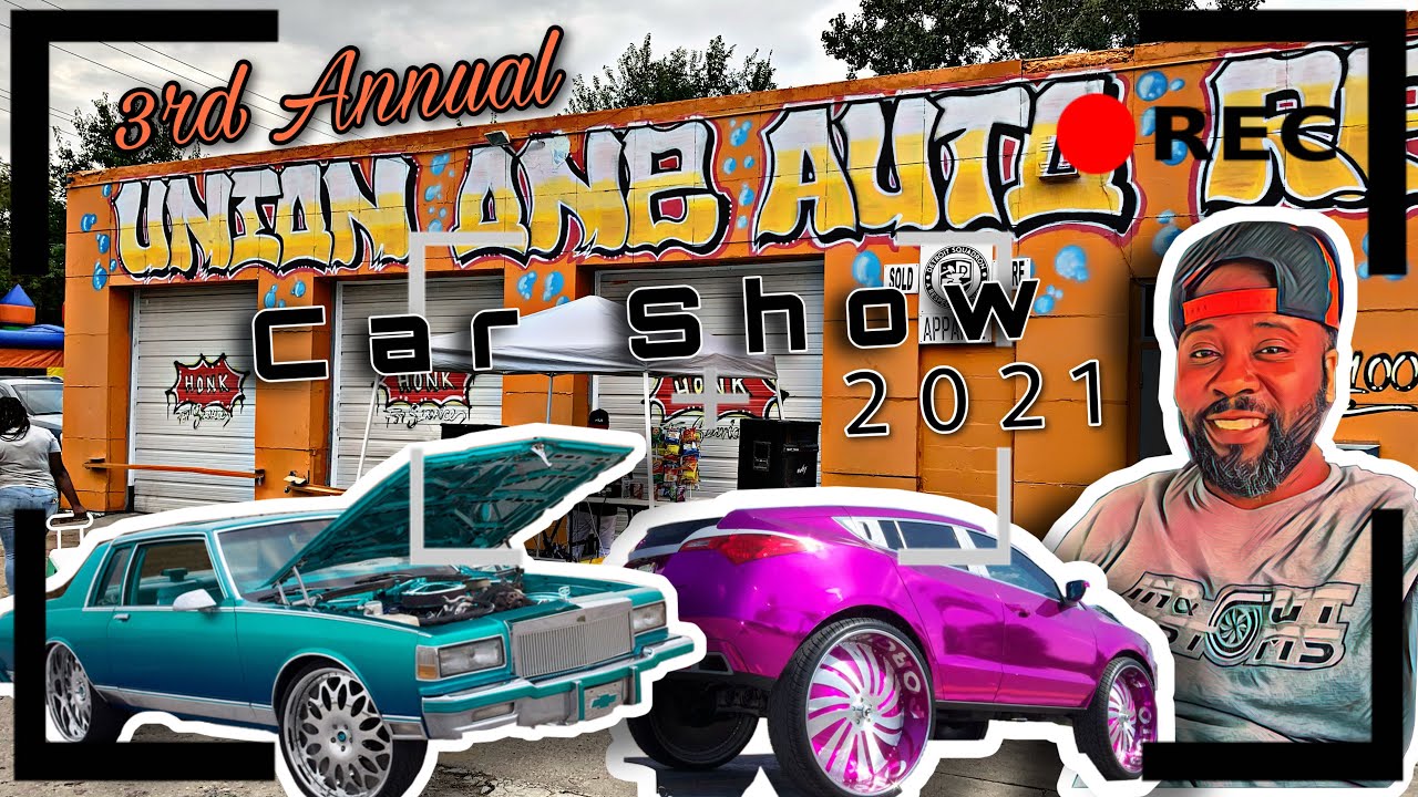 #motorcitynique ‼️ 3rd Annual Union One Auto Car Show 2021‼️ - YouTube