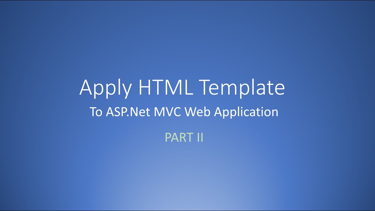 A Simple Way To Apply Html Template To Aspnet Mvc Part 2 Youtube