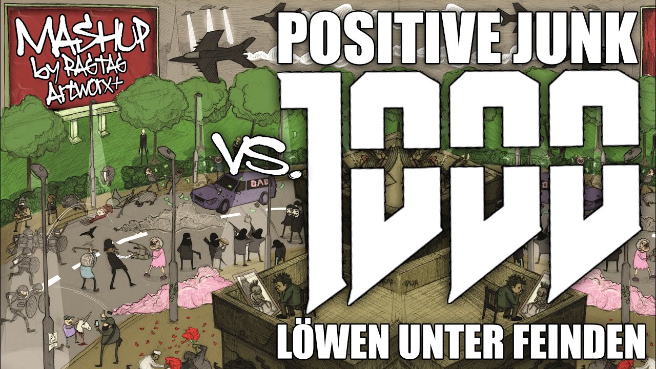 POSITIVE JUNK vs. TAUSEND LÖWEN UNTER FEINDEN - YouTube