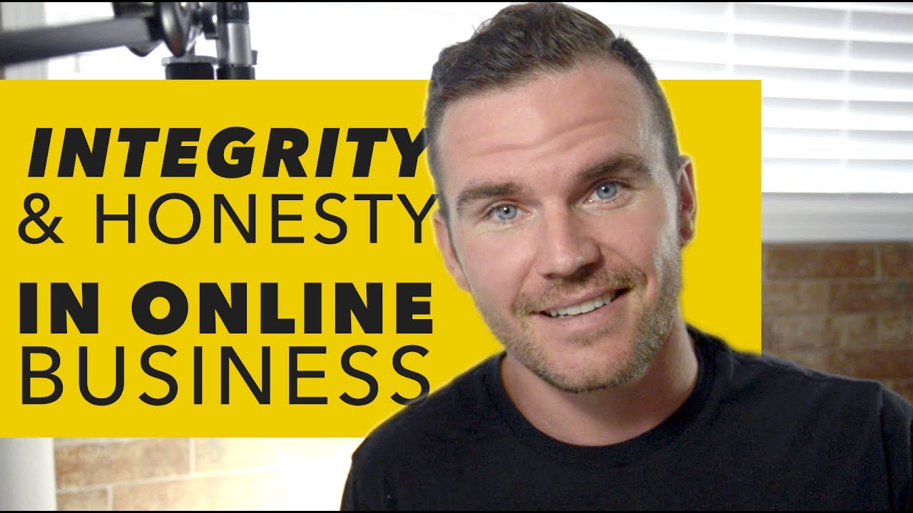 Honesty & Integrity in Online Business: Is it possible? - YouTube