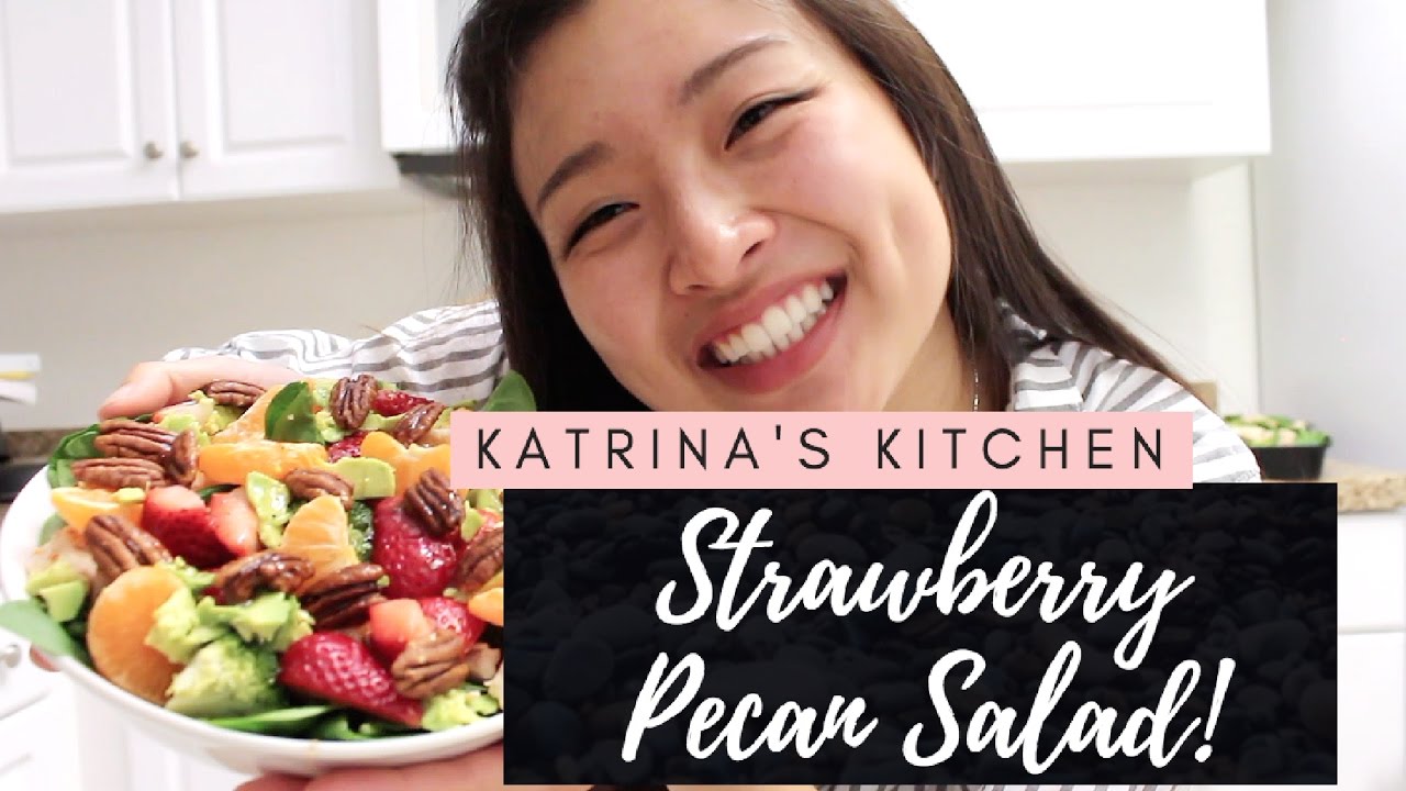 Katrina's Kitchen: Sexy Strawberry Pecan Salad - YouTube
