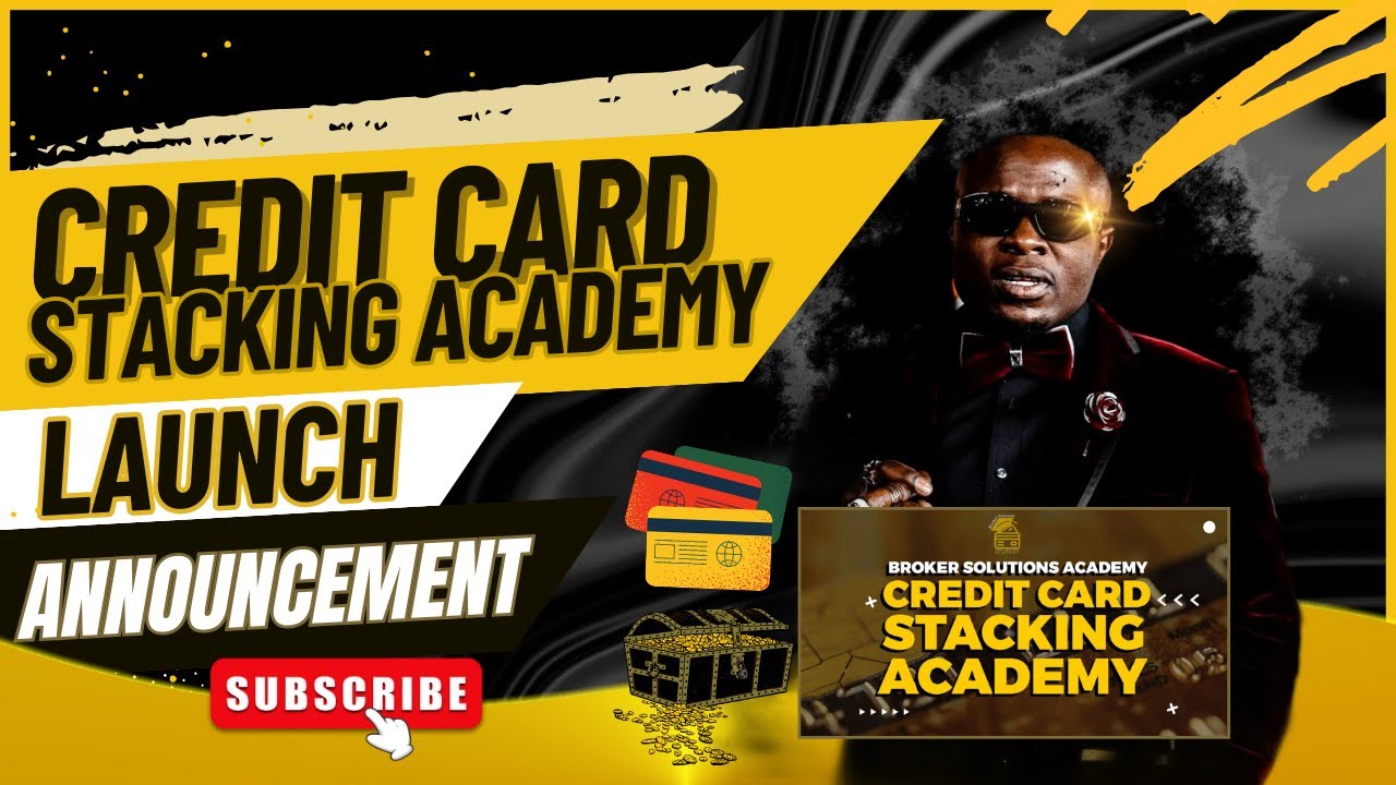 CREDIT CARD STACKING ACADEMY LAUNCHING ANNOUNCEMENT - YouTube