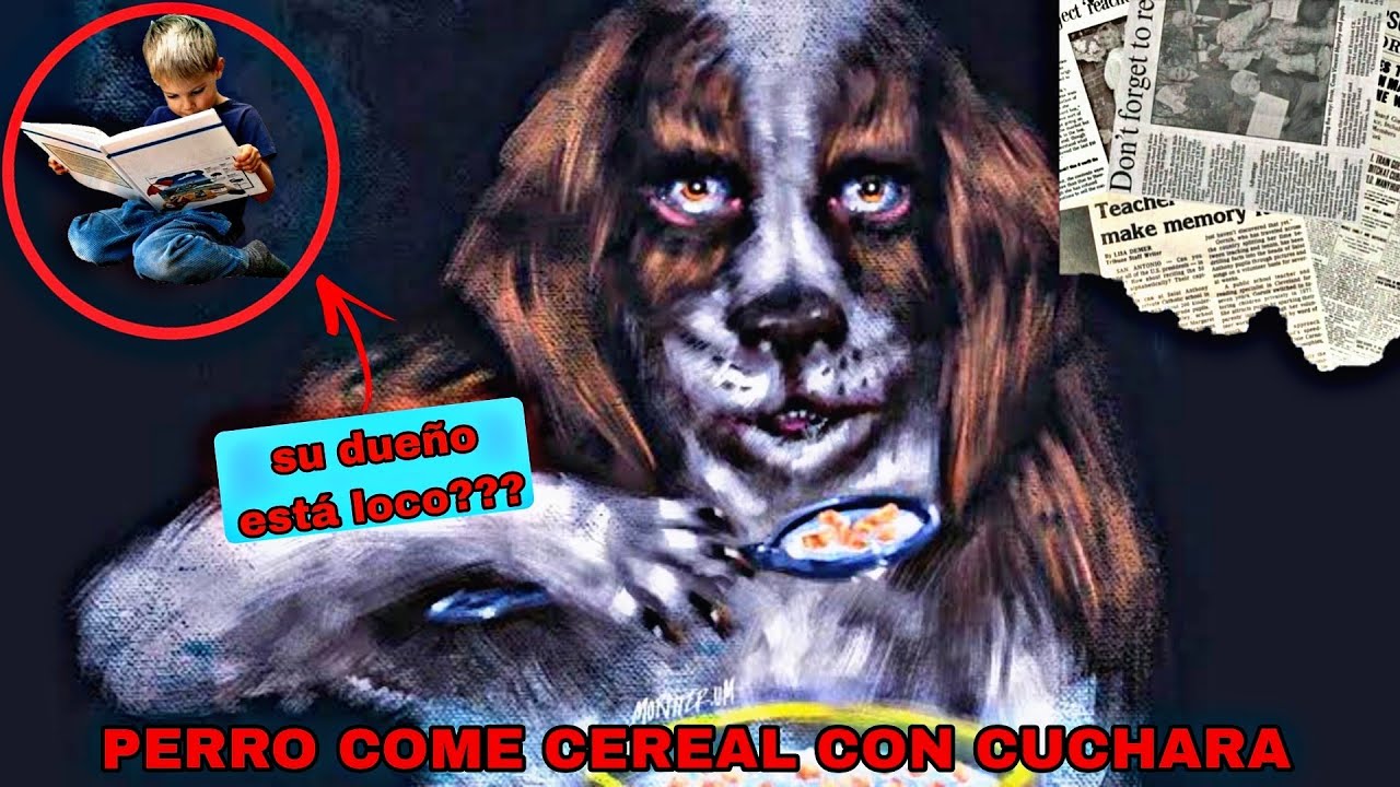[REACCIONANDO] PERRO COME CEREAL CON CUCHARA #creepypasta #paranormal # ...