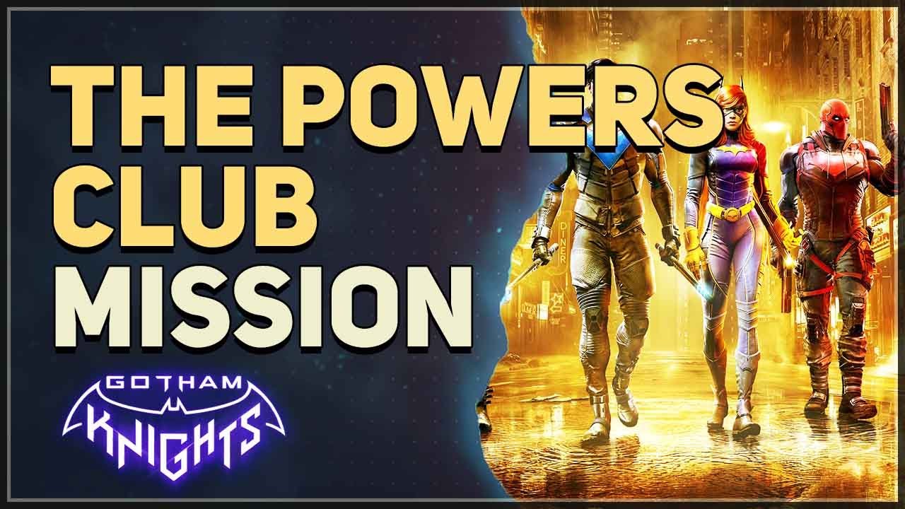 The Powers Club Gotham Knights - YouTube