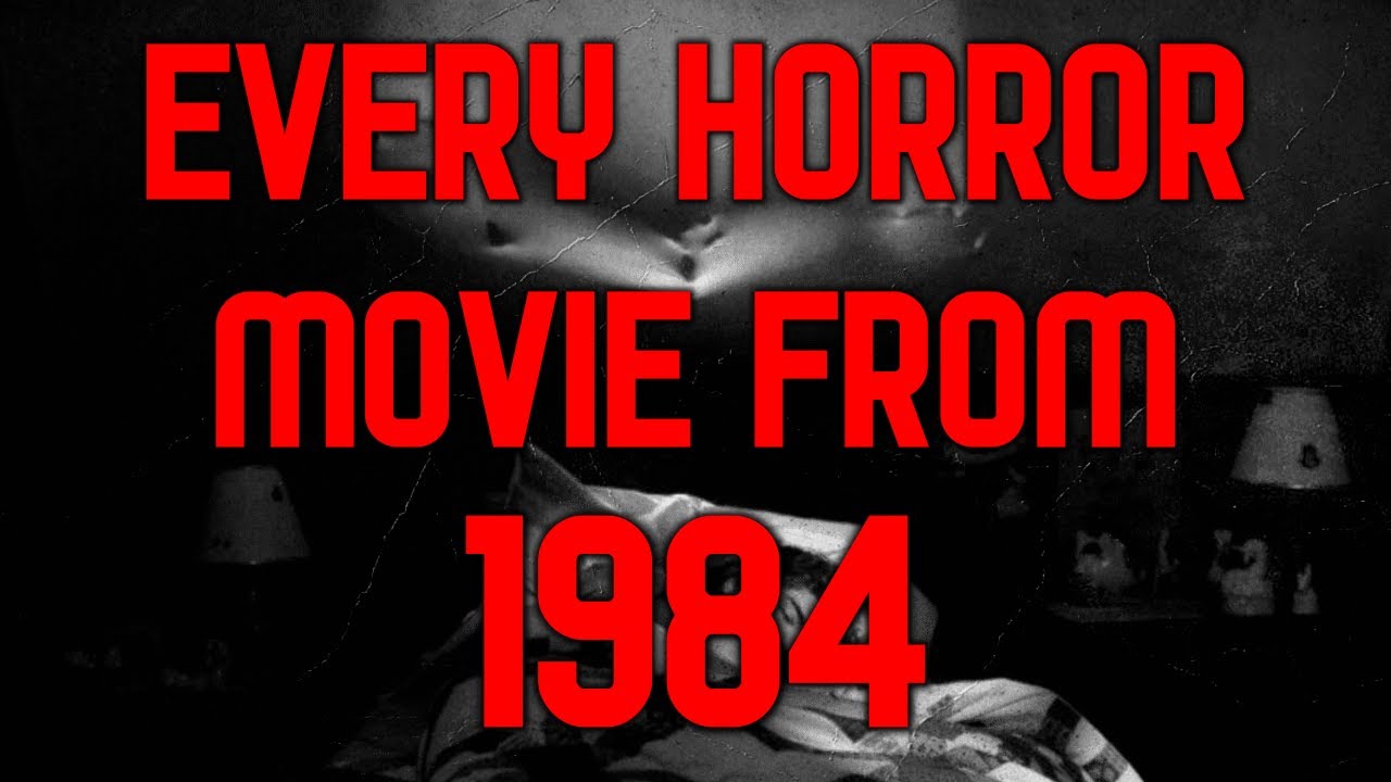 Every Horror Movie From 1984 - YouTube