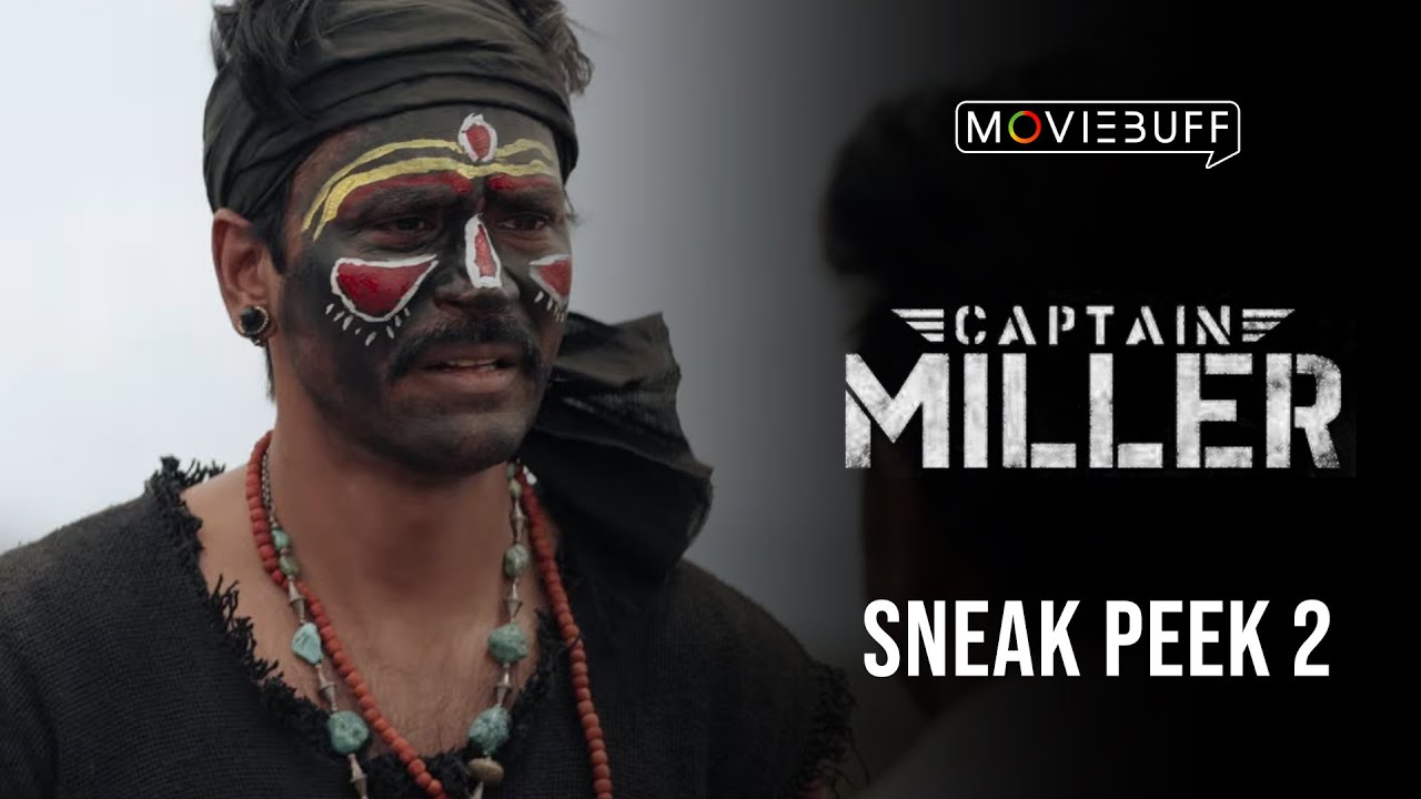 Captain Miller - Sneak Peek 02 | Dhanush | Shivarajkumar | Sundeep ...