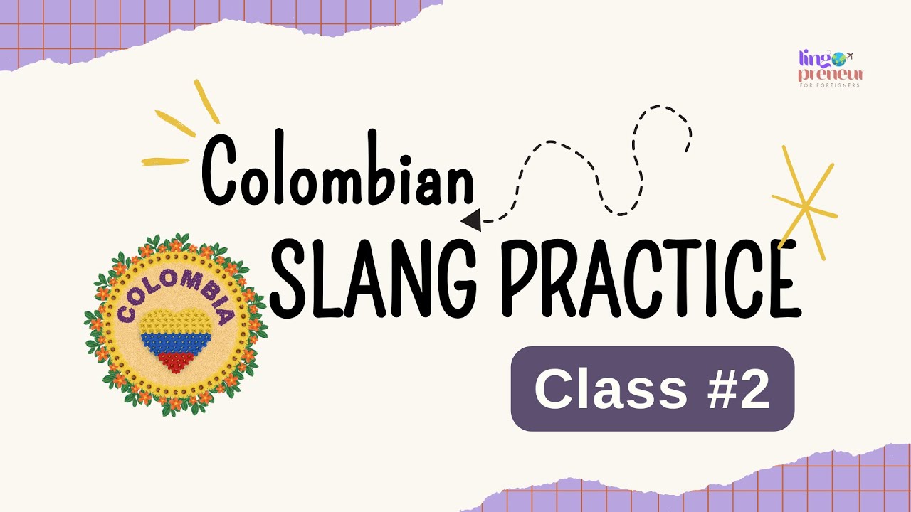 COLOMBIAN SLANG PRACTICE | Clase #2 - YouTube