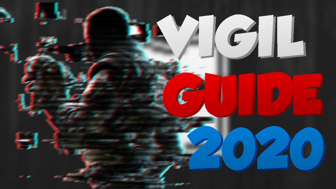 Vigil 101: Vigil Guide - Rainbow Six Siege (Tips And Tricks) - YouTube