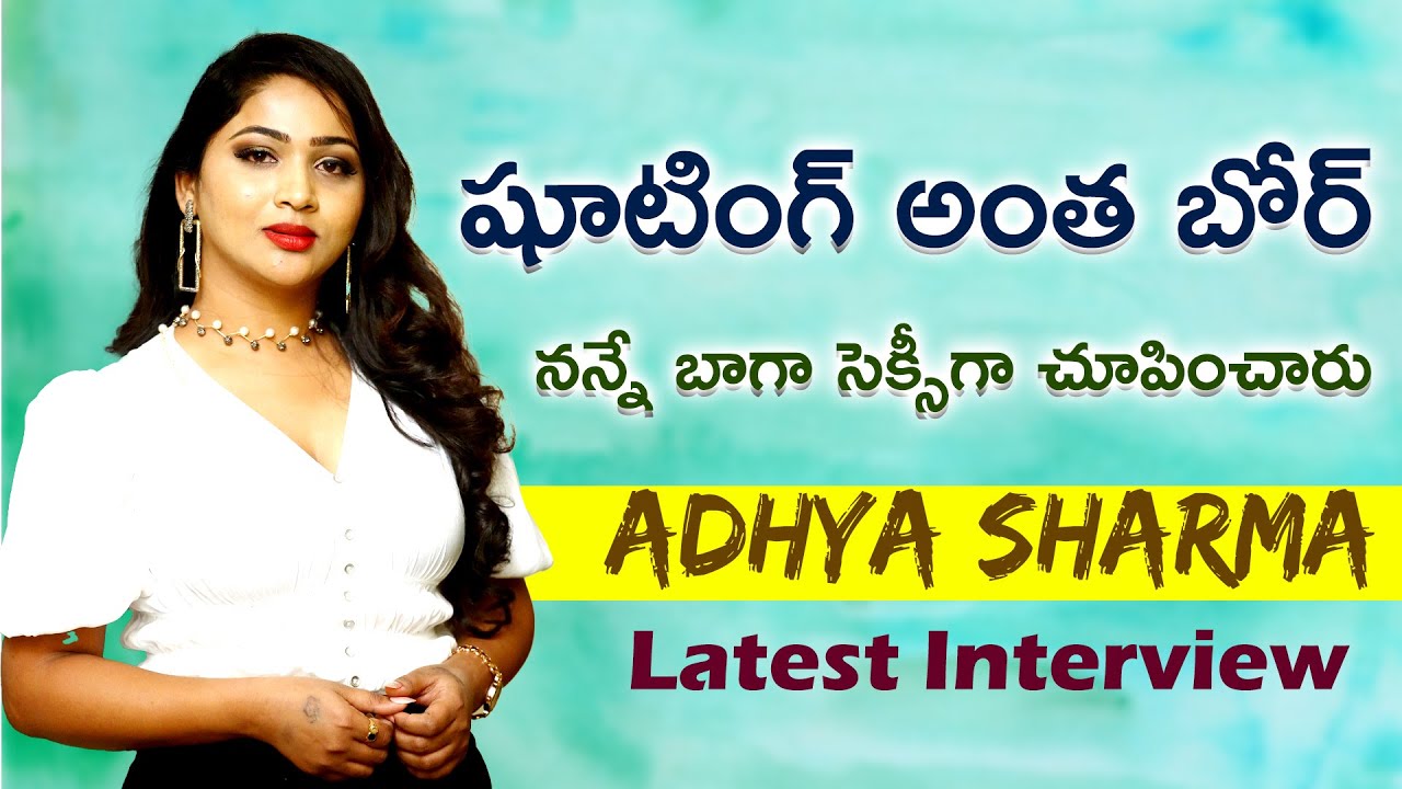 Galodu heroine Adhya Sharma Latest Interview | Adhya sharma Latest ...