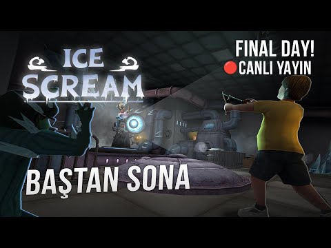 ICE SCREAM SERİSİ BAŞTAN SONA! (FINAL DAY) - 🔴CANLI YAYIN