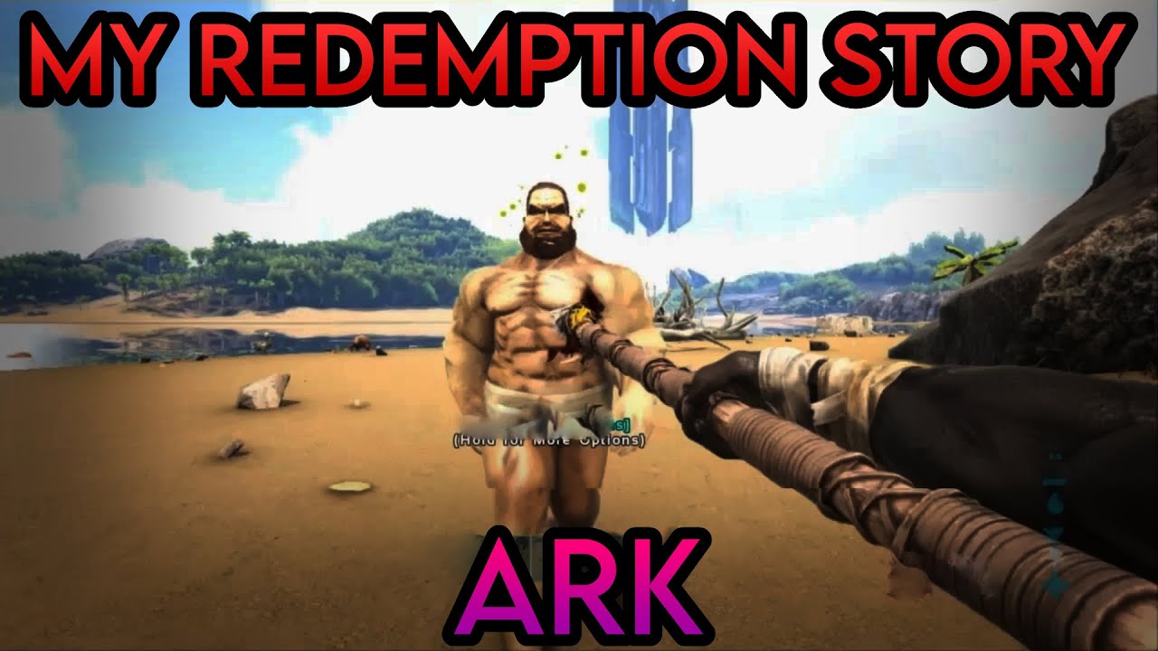 MY REDEMPTION STORY IN ARK SURVIVAL EVOLVED - YouTube