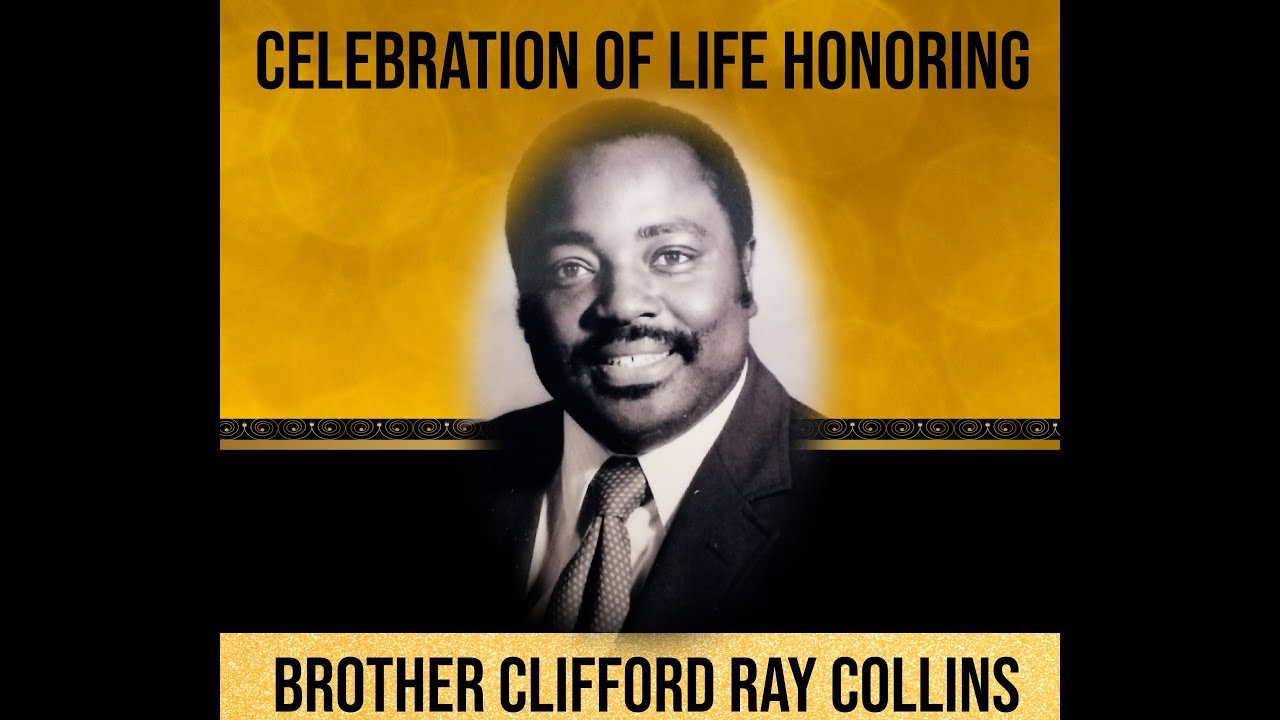 Celebration of Life Honoring Brother Clifford Ray Collins - YouTube