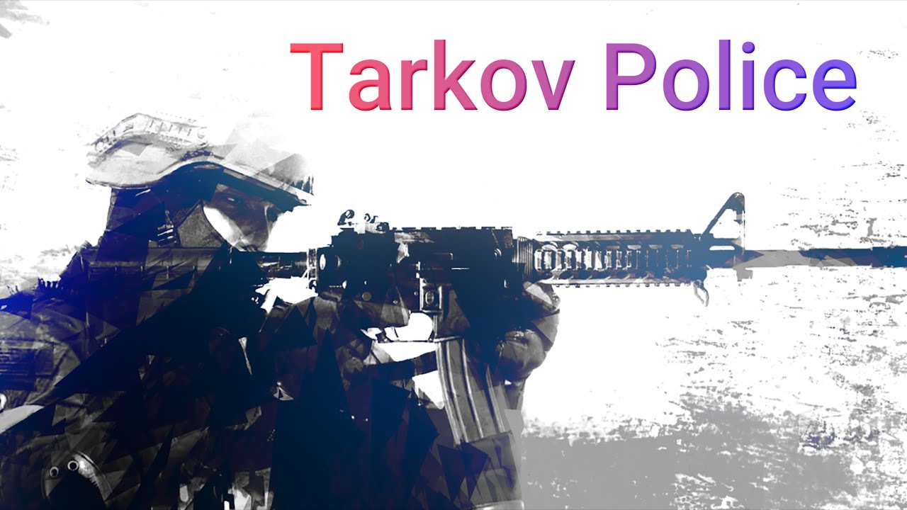 Tarkov Police - YouTube