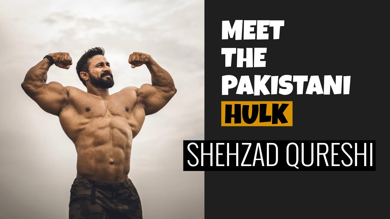 Meet The Pakistani HULK | Shehzad Ahmed Qureshi #bodybuilding #chandio #athelete - YouTube