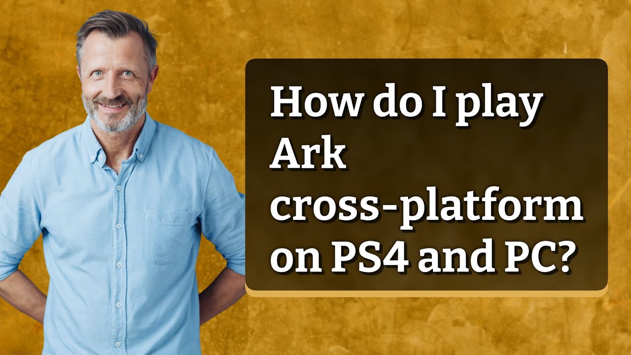 How do I play Ark cross-platform on PS4 and PC? - YouTube