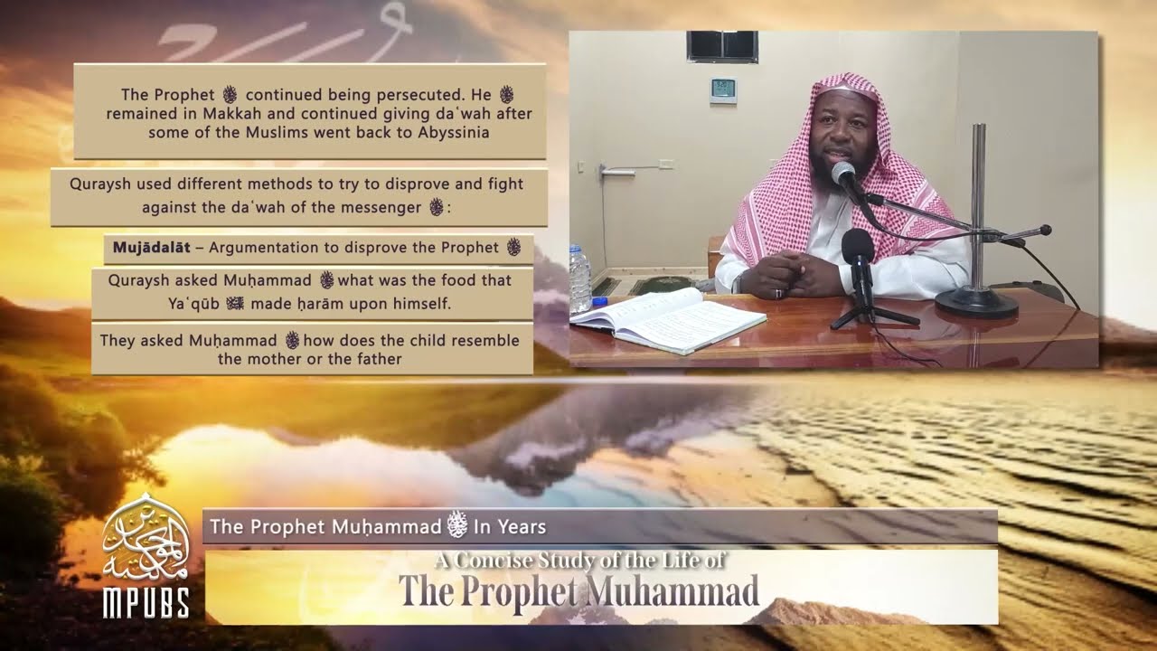 [Lesson 4] Yrs 5 to 10 of Prophethood: The Life of The Prophet ﷺ in ...