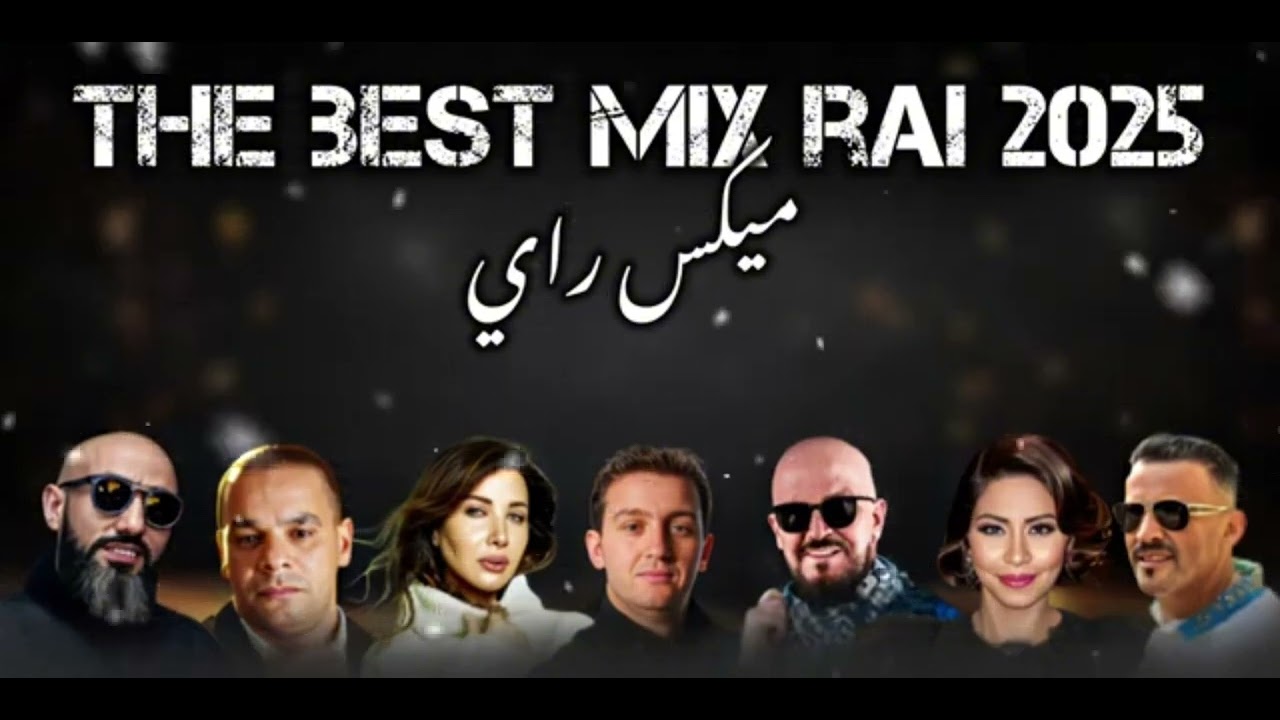 THE BEST MIX RAI 2025_أروع الاغاني - YouTube