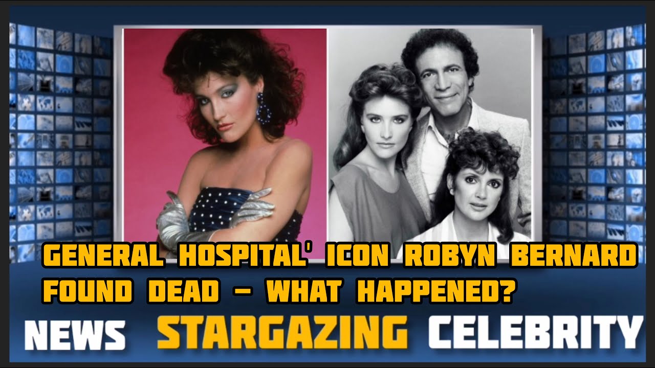 General Hospital' Icon Robyn Bernard Found Dead - What Happened? - YouTube