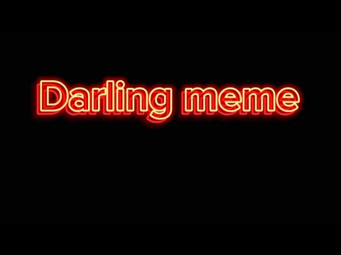 Darling meme (Jacqueline and penny) - YouTube