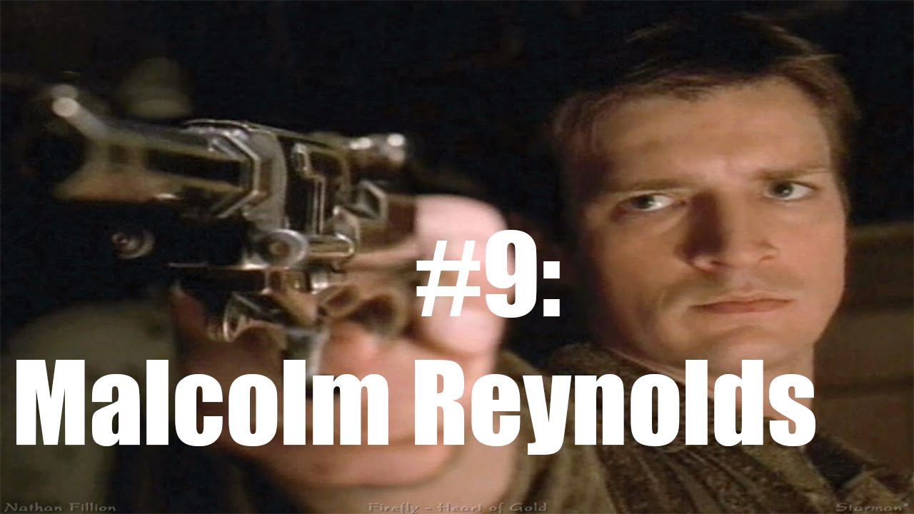 9 - Malcolm Reynolds from Firefly - YouTube