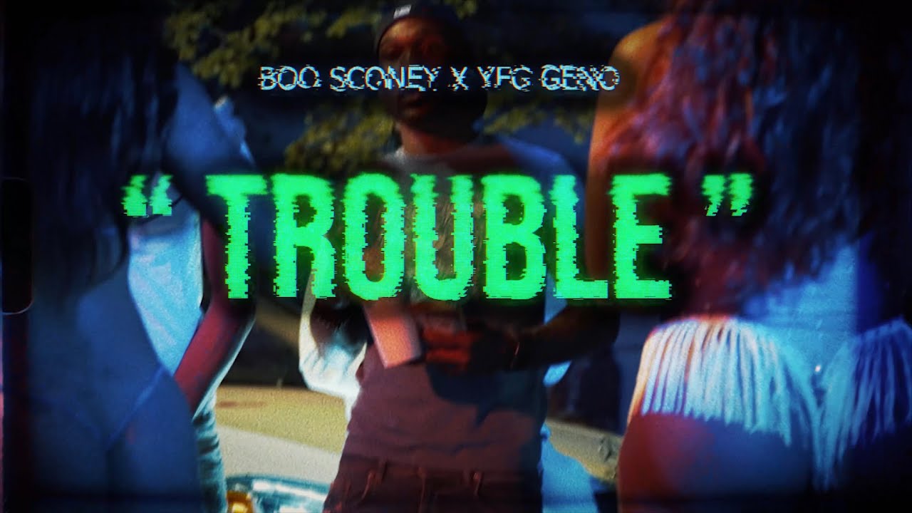 Boo Sconey x YFG Geno - "Trouble" Shot By @Mofilms312 - YouTube