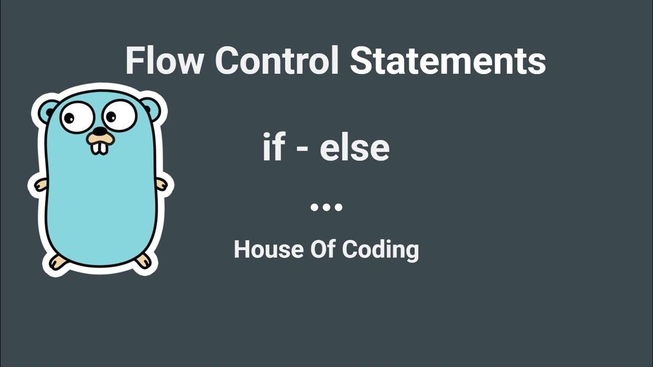 Golang Tutorial for Beginners - Flow Control Statements - if and else - YouTube