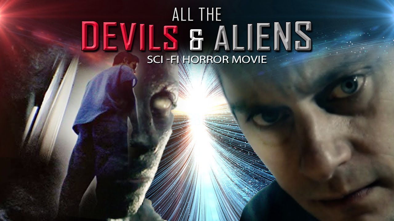All the Devils & Aliens | Full Sci-Fi Horror Movie - YouTube
