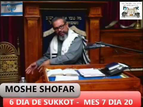 2014-6to Dia De Sukkot[Adat Netzer Yira'il]Moshe Shofar