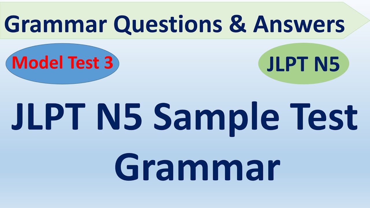 JLPT N5 Grammar Questions and Answers | Sample JLPT Questions and ...