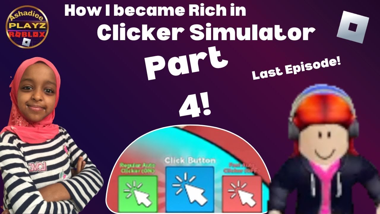 How I became Rich in Clicker Simulator | Part 4 | AshadieePlayz Roblox ...