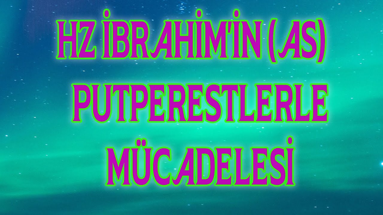 HZ İBRAHİM'İN HAYATI 6 HZ İBRAHİMİN HAYATI PEYGAMBERLER TARİHİ - YouTube