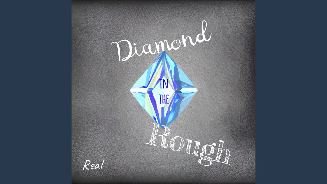 Diamond in the Rough - YouTube