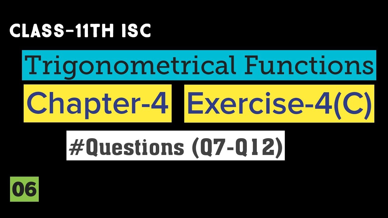 Class 11 Maths ISC || Trigonometry || Trigonometrical Functions ...