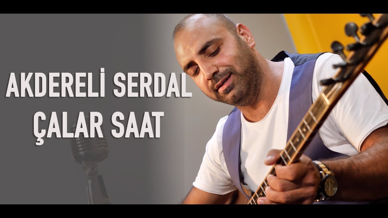 Akdereli Serdal - Çalar Saat (Akustik Performans) - YouTube