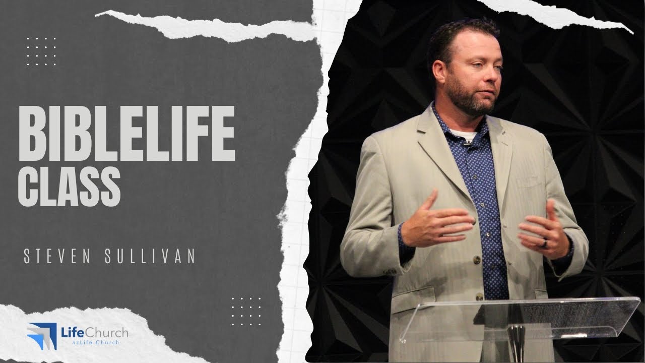05.28.23 10AM Adult BibleLife Class with Associate Pastor Steven ...