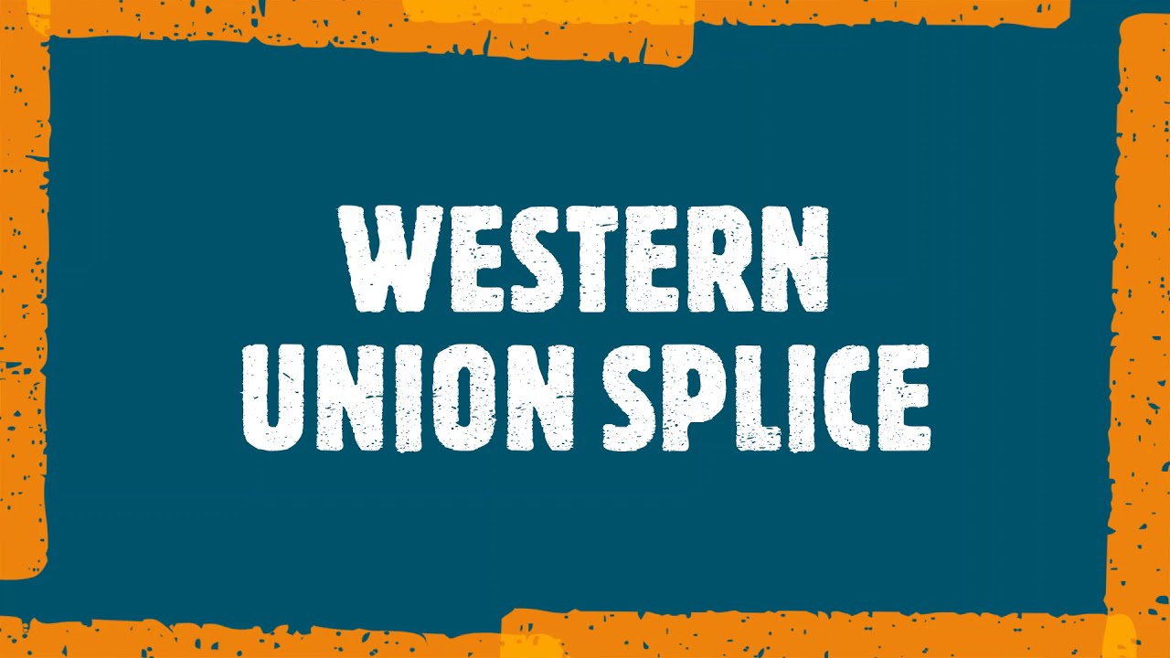 Western Union Splice - YouTube