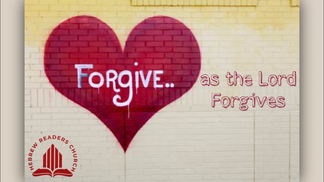 Forgive as the Lord Forgives - YouTube