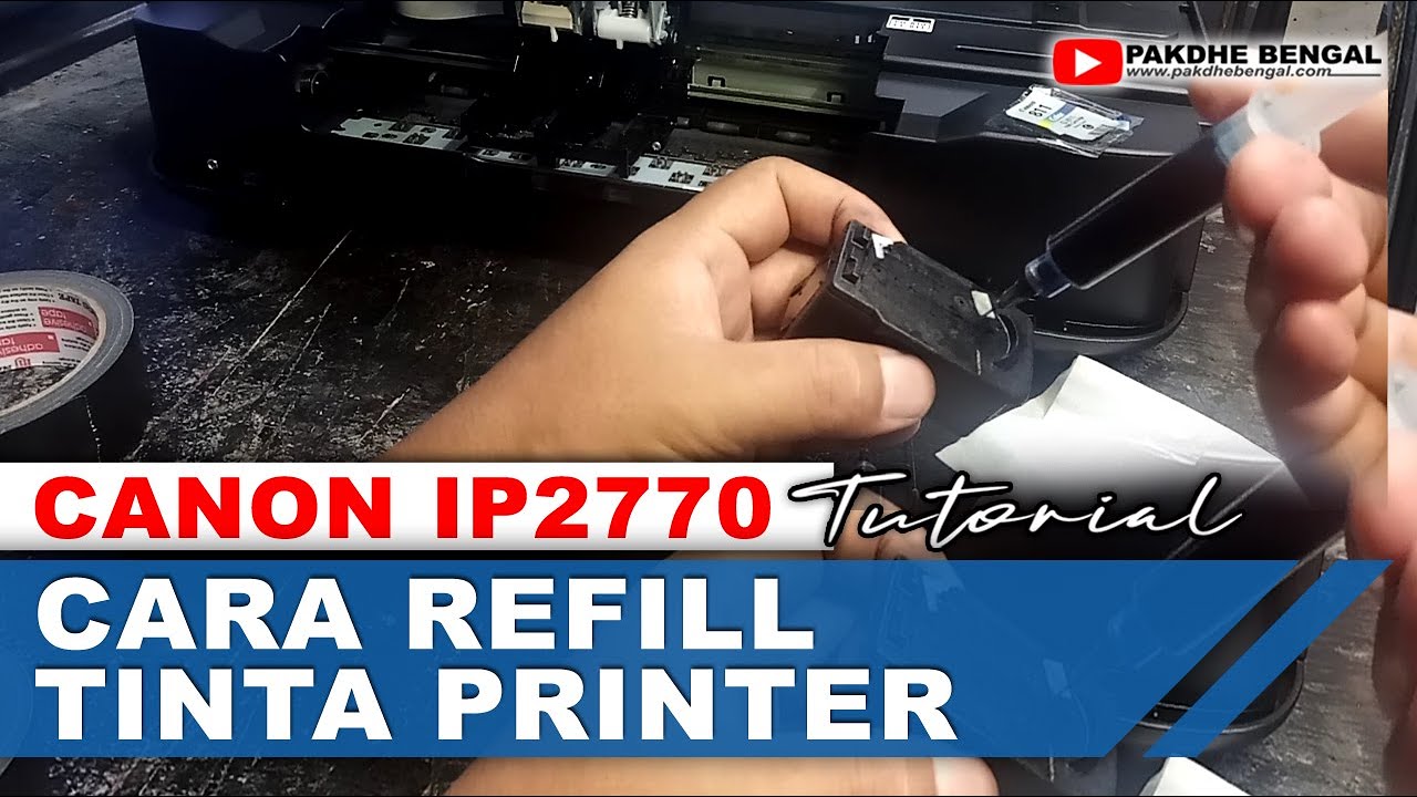 Cara Mudah Isi Ulang Tinta Printer Canon IP2770 - YouTube