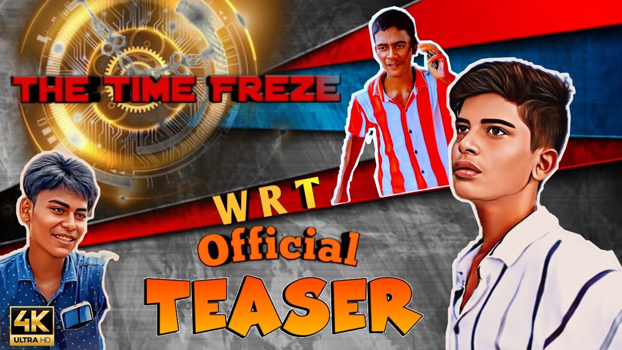 The Time Freze | Official Teaser | Welcome Real Team | WRT | #tranding ...