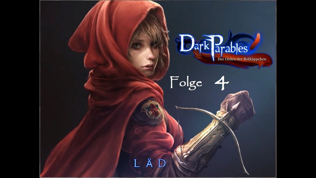 Dark Parables 4 - Orden der Rotkäppchen [Blind/Kaiona] - Episode 4 ...