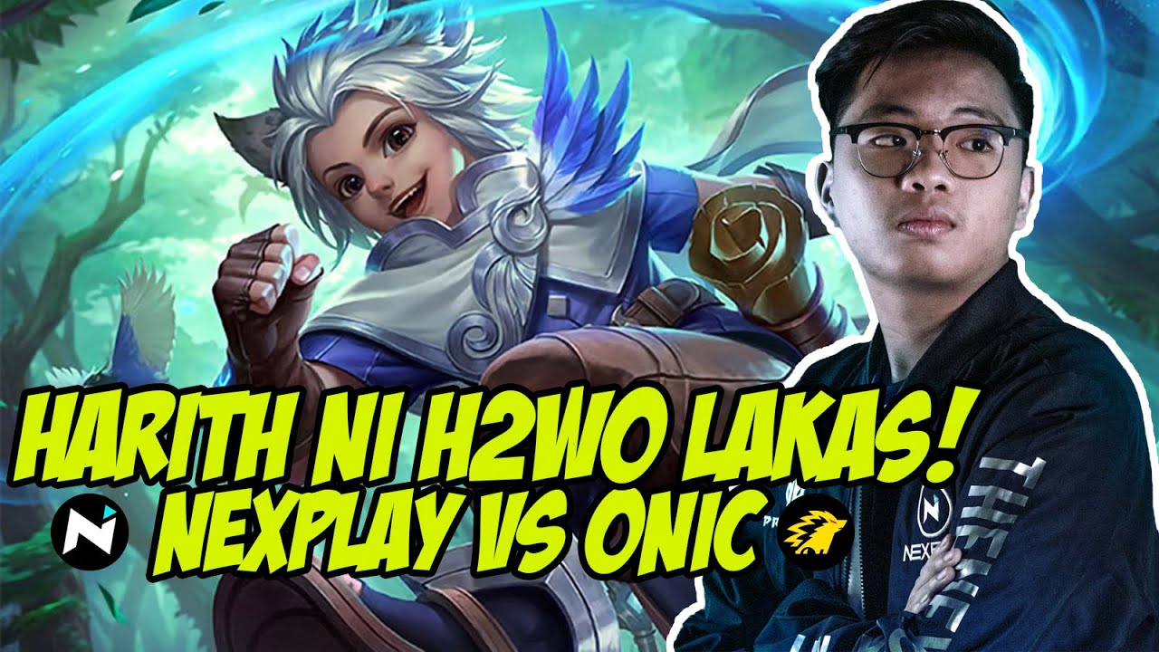 H2WO HARITH NEXPLAY VS ONIC | LAKAS MAG HARITH! | Mobile Legends - YouTube