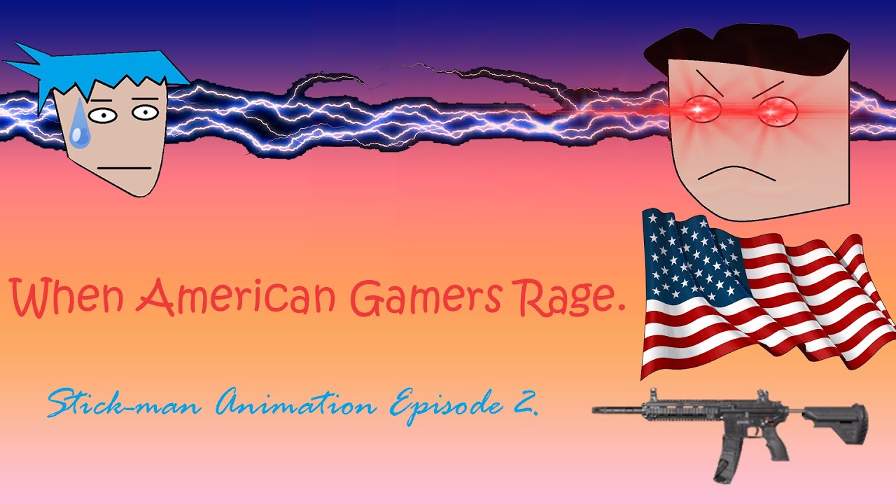 When American gamers rage II Stick-man animation II Funny stick Parody ...