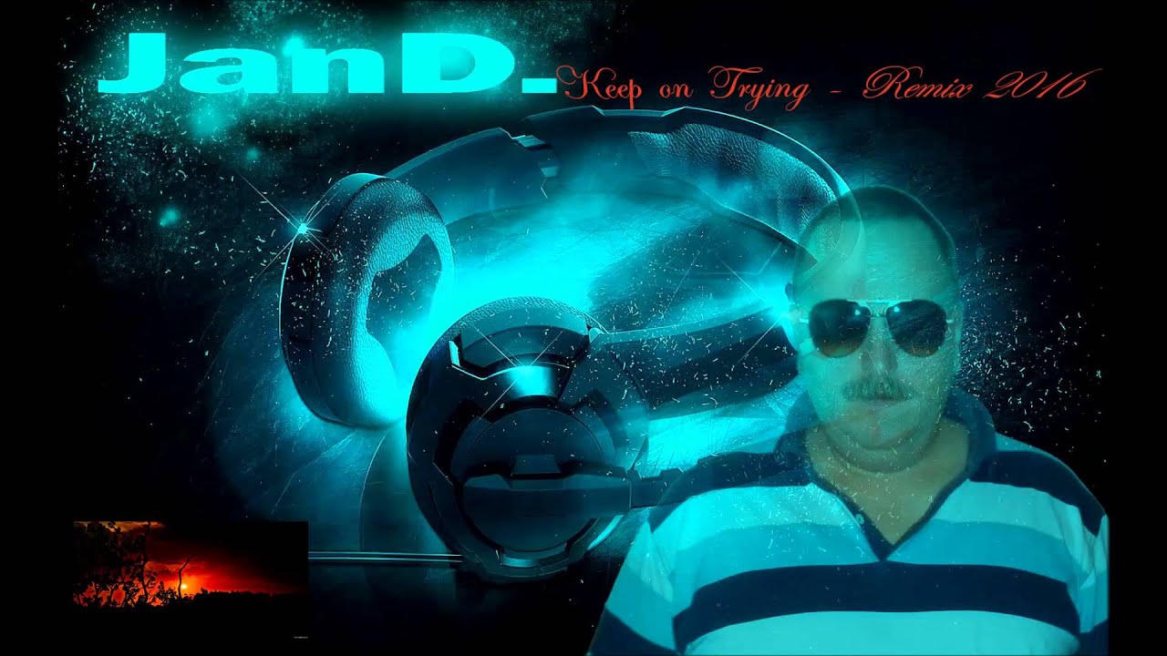 Keep on Trying - Poco / Remixed by JanD. - 2016 - YouTube